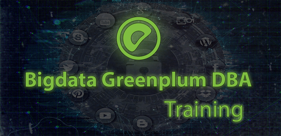 Bigdata Greenplum DBA Training | Get 100% Placement Assistant