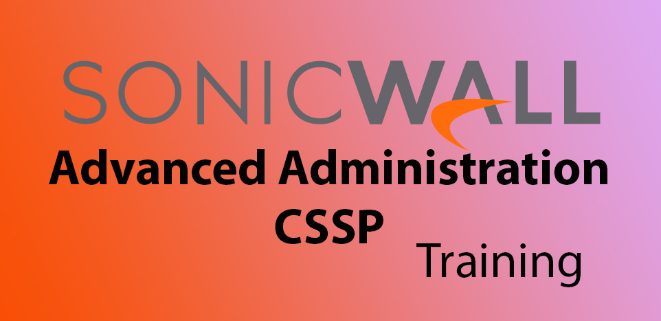 SonicWALL Advanced Administration CSSP Training | Popular Course