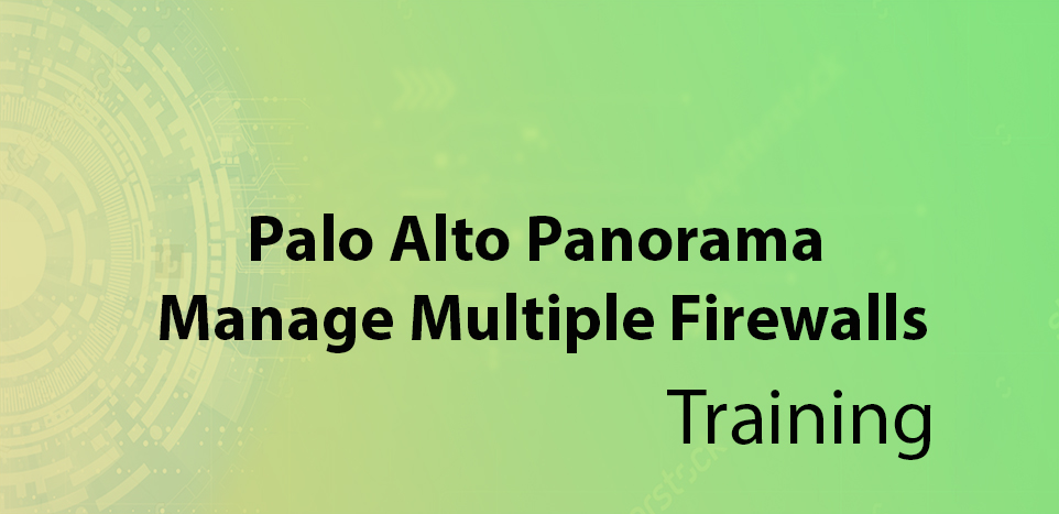 Palo Alto Panorama Manage Multiple Firewalls Training | HKR
