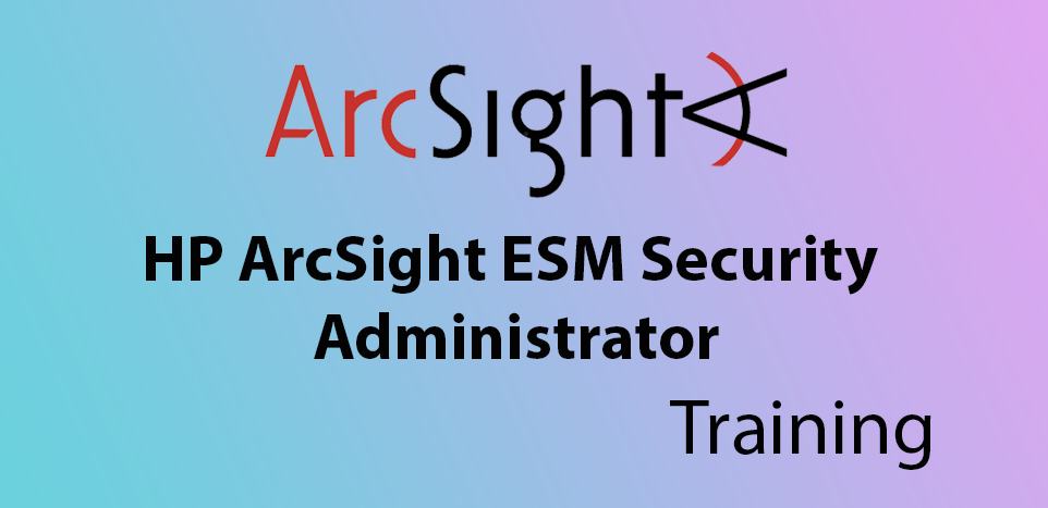 HP Arcsight ESM 6.5 Security Administrator Training & Online Course