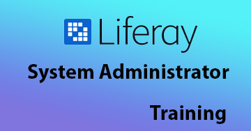 Liferay System Administrator Training (20%Off) Hands-On Experience