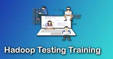Big Data Hadoop Testing Training - Professional Training Providers