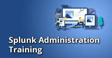 Splunk Administration Training | #1 Splunk Administration Course