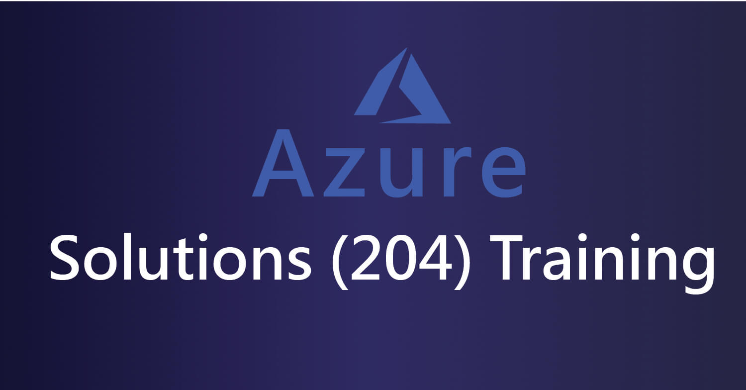 Azure Solutions (204) Training | Microsoft AZ-204 Courses Online