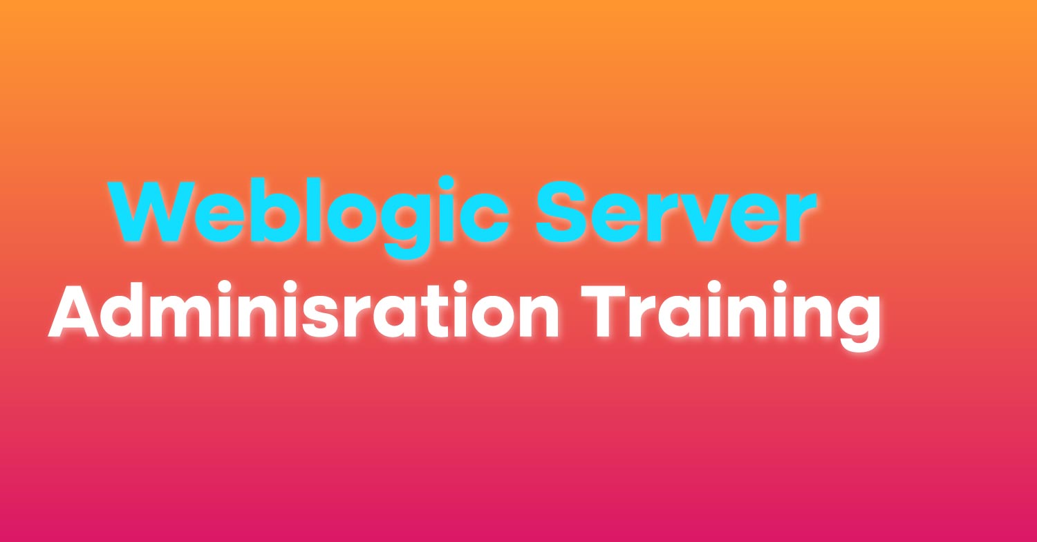 WebLogic Server Admin Training - Best Certification Training
