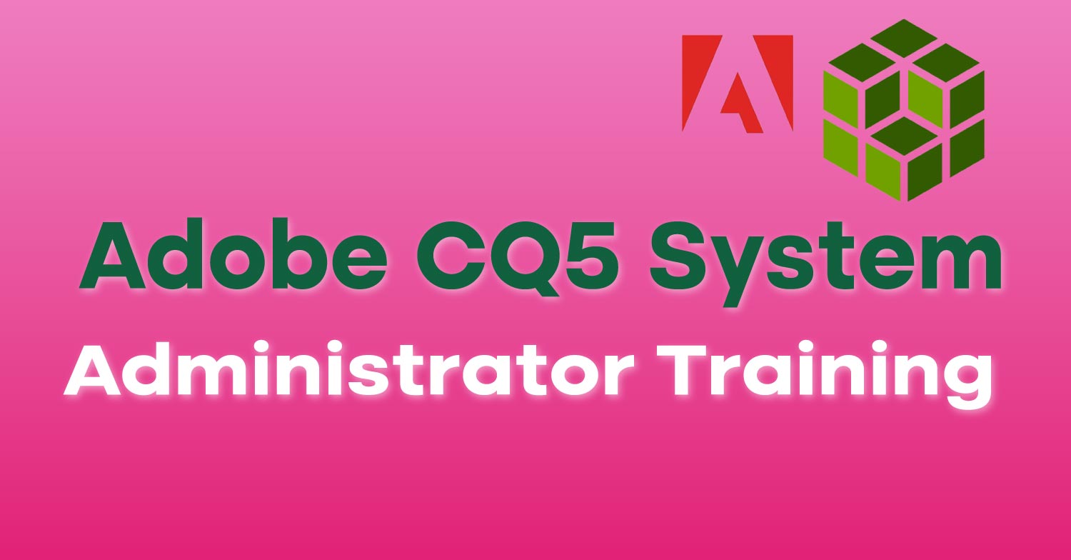 Adobe CQ5 System Administrator Training - Popular Course
