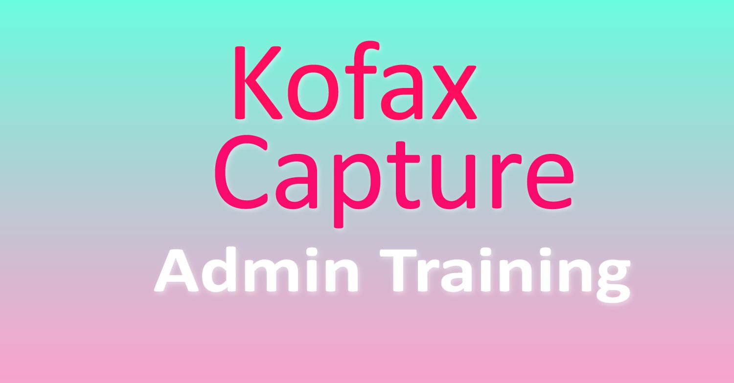 Kofax Capture Training - Industry Approved Projects