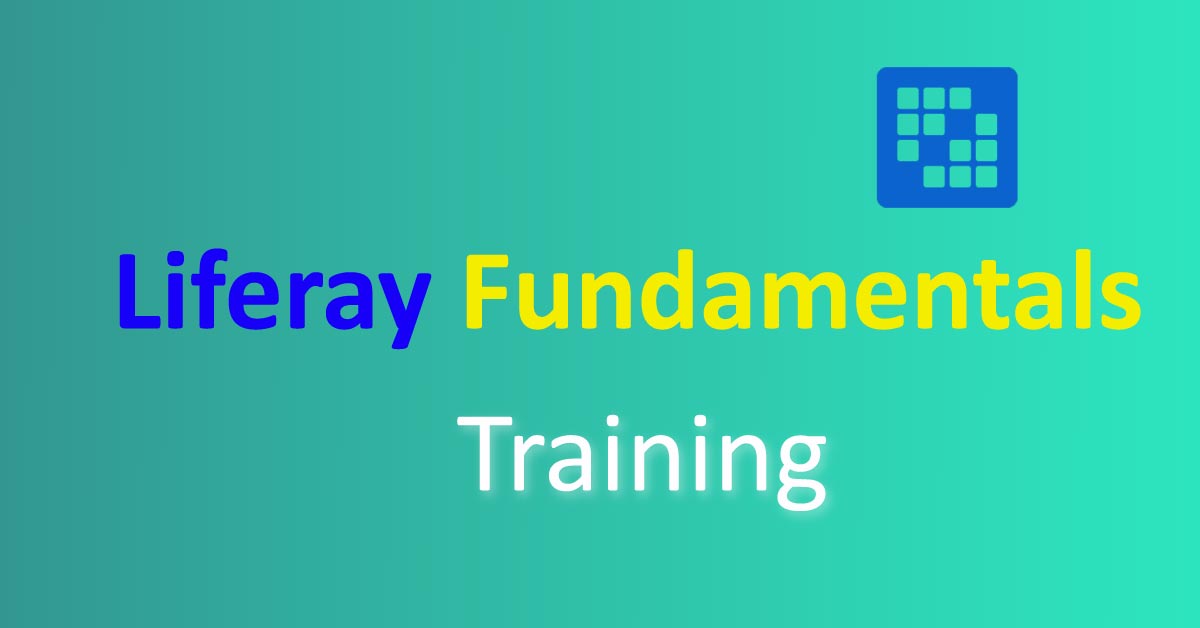 Liferay Fundamentals Training (30%Off) Online Certification Course