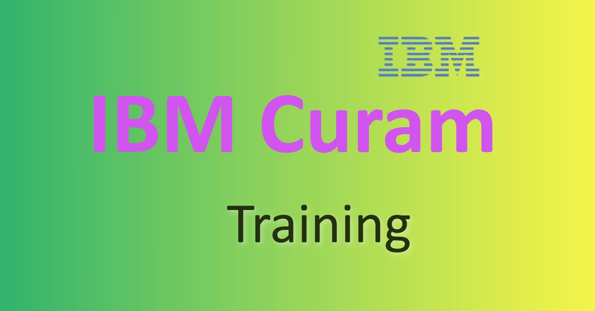 IBM Curam Training | Online IBM Curam Certification Course
