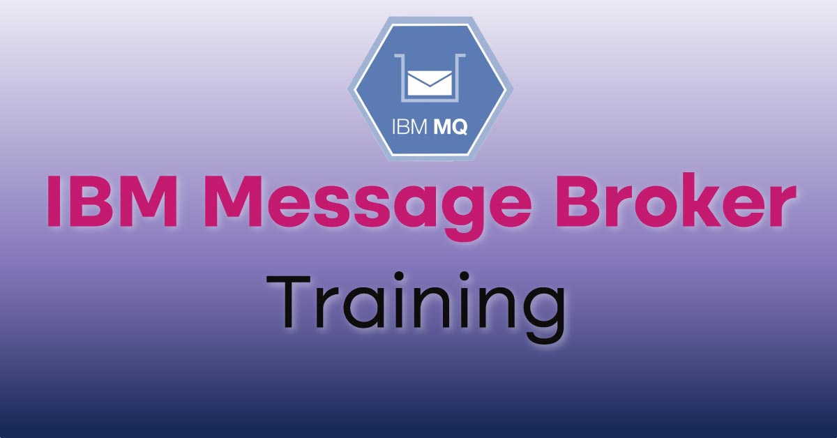 IBM Message Broker Training (30%Off) Certification Course Online