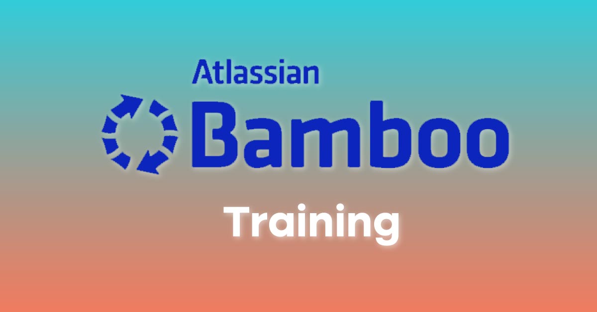Atlassian Bamboo Training | #1 Atlassian Bamboo Course Online