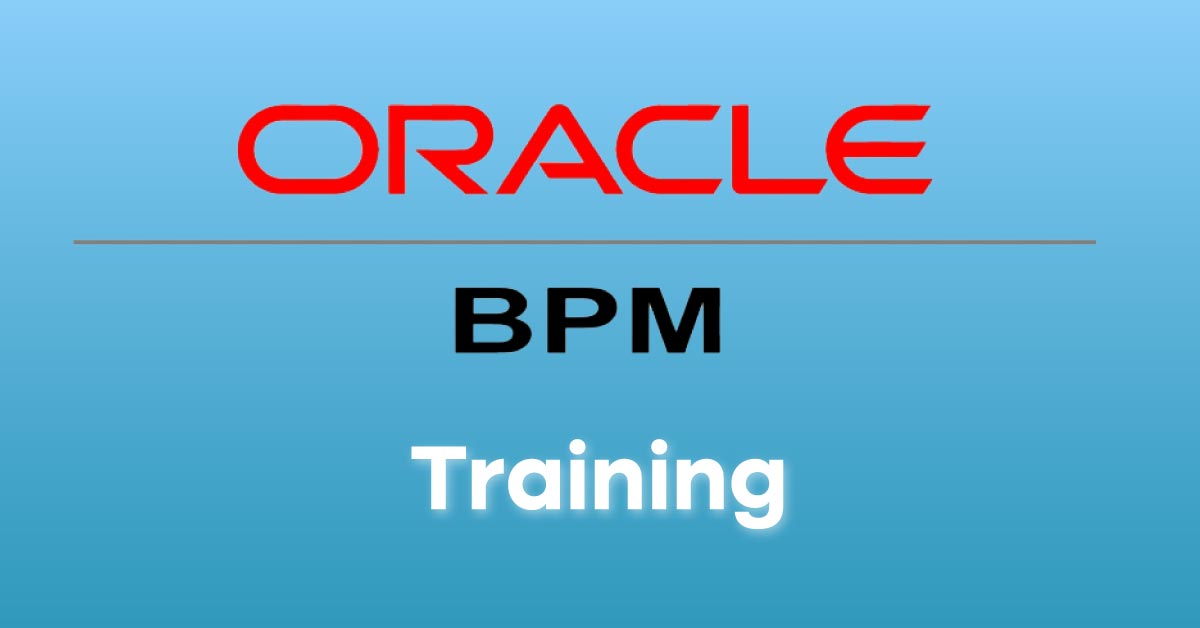 Oracle BPM Training | Oracle BPM Online Certification Course