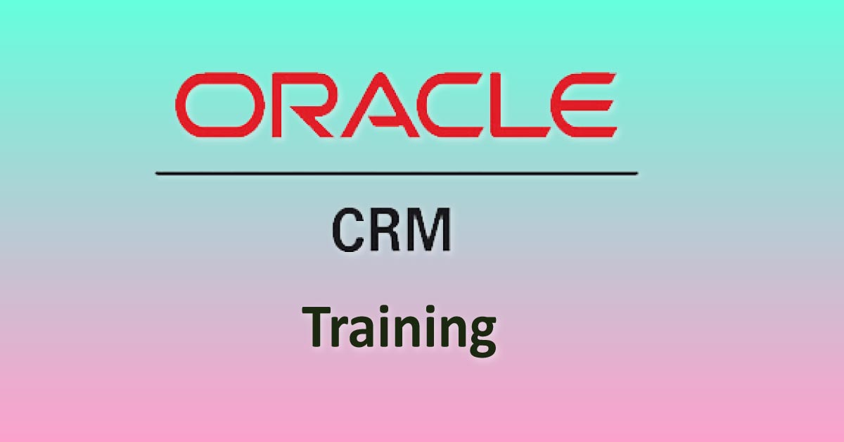 Oracle CRM Training | #1 Oracle CRM Certification Online Course