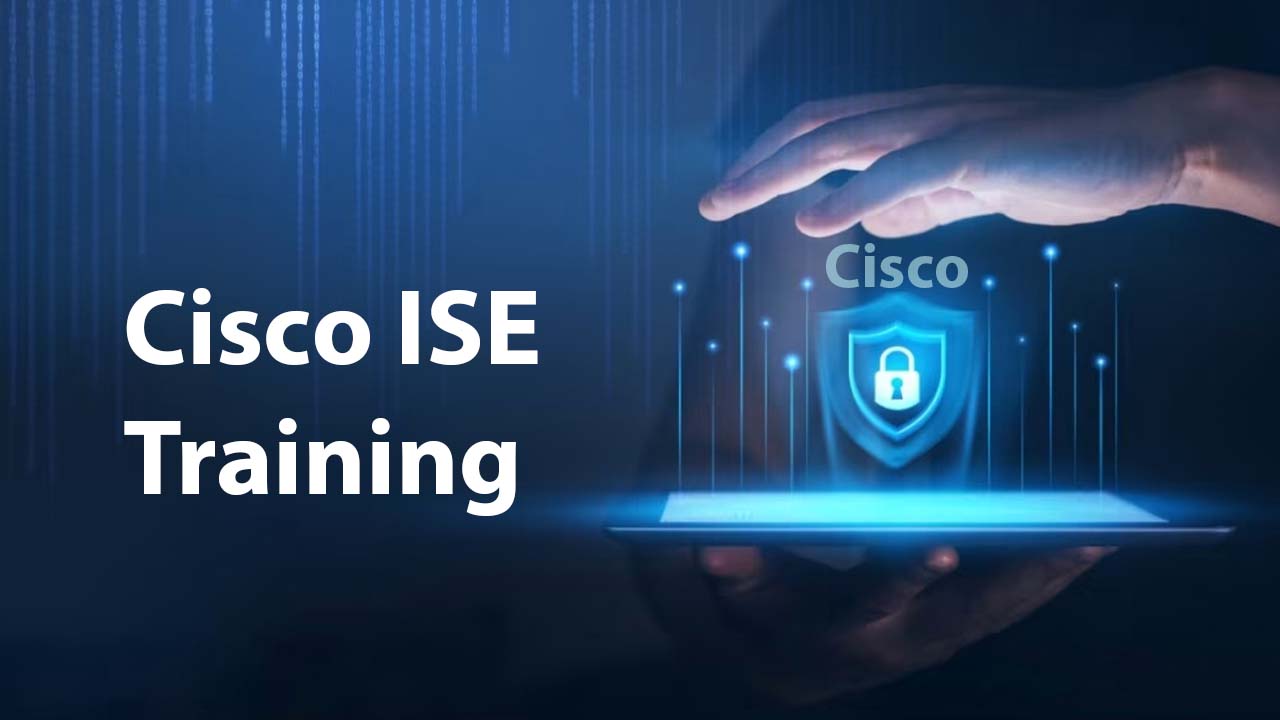 Cisco ISE Training | Cisco ISE Certification Course Online