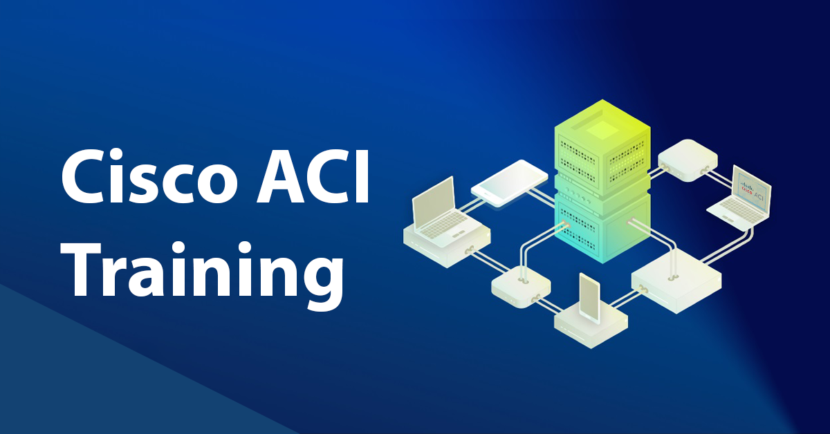 Cisco ACI Training | Cisco ACI Online Certification Course