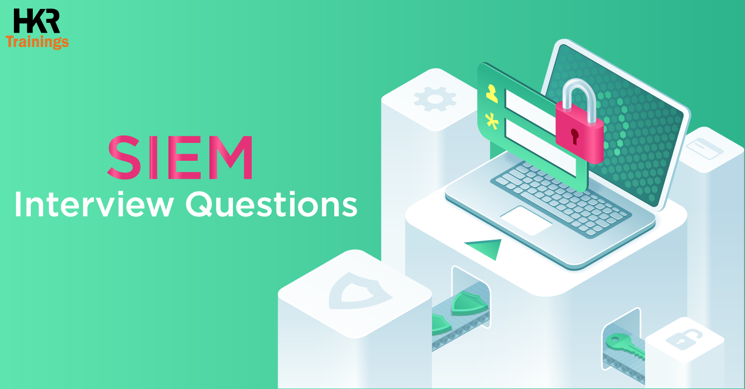#1 Top 30 SIEM Interview Question and Answers-2024