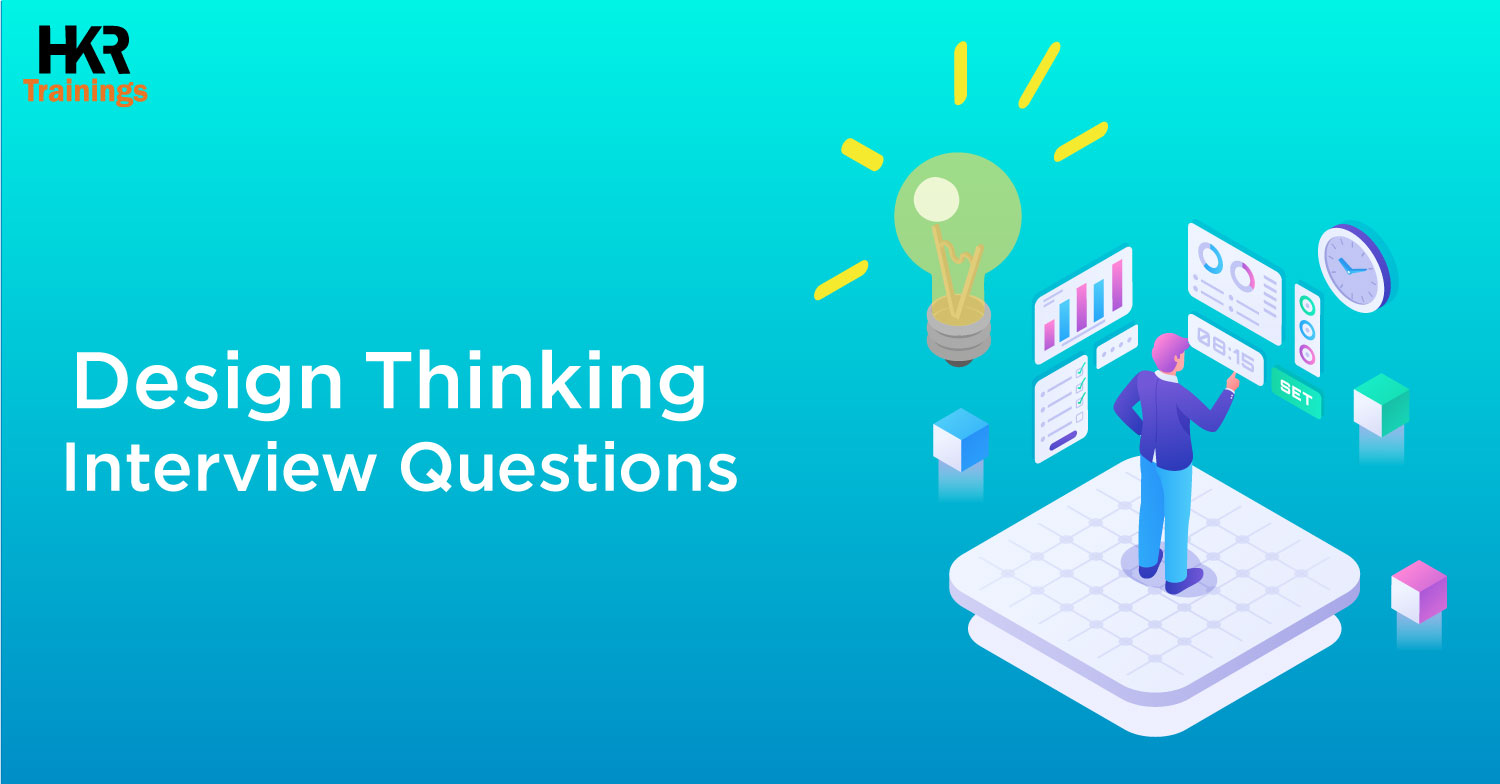Top 18 Design Thinking Interview Question and Answers